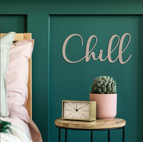 "Chill" - Wall Sign | Bear and Rose